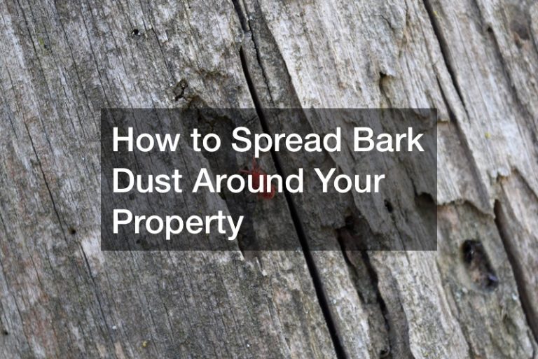 How to Spread Bark Dust Around Your Property - Best Self-Service Movers